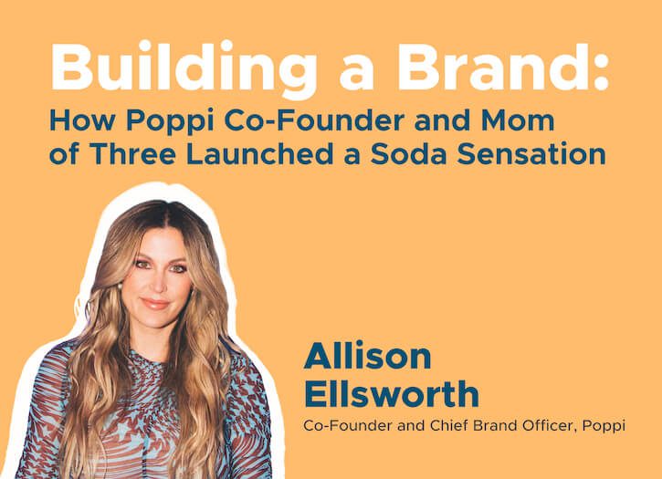 How Poppi Co-Founder Allison Ellsworth Launched a Soda Sensation