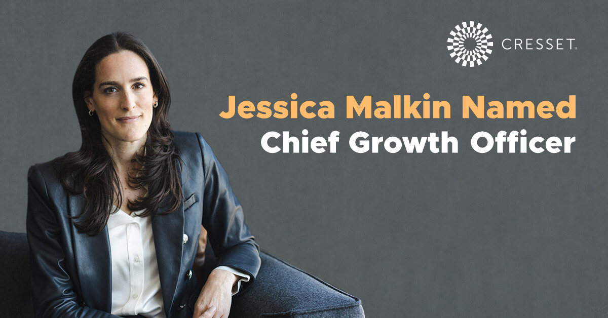 Cresset Names Jessica Malkin as Chief Growth Officer